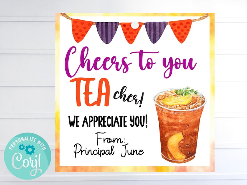 Editable Teacher Appreciation Gift Tag – Cheers to Tea (digital ...