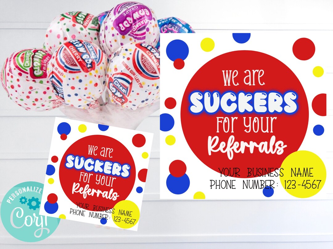 Editable We Are Suckers for Your Referrals Blow Pop, Business Marketing ...