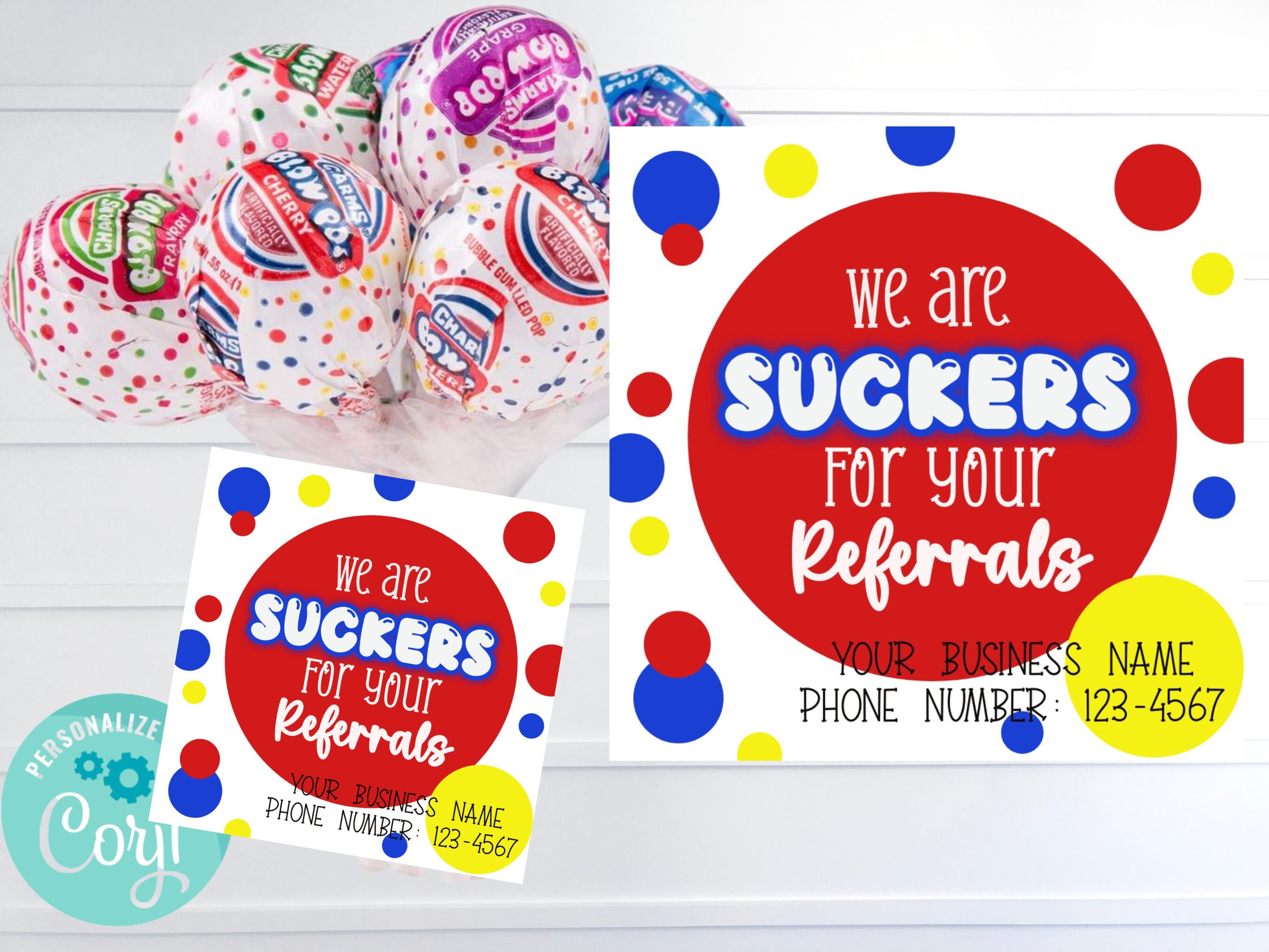 Editable- We Are Suckers for Your Referrals Blow Pop, Business ...