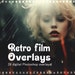 Retro Film Look Overlays, Film Overlays for Photoshop, Analog Film ...
