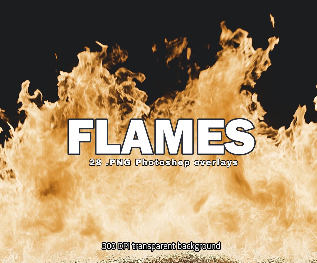 Fire and Flames Overlays, PNG on Transparent Background, Photo Effects ...