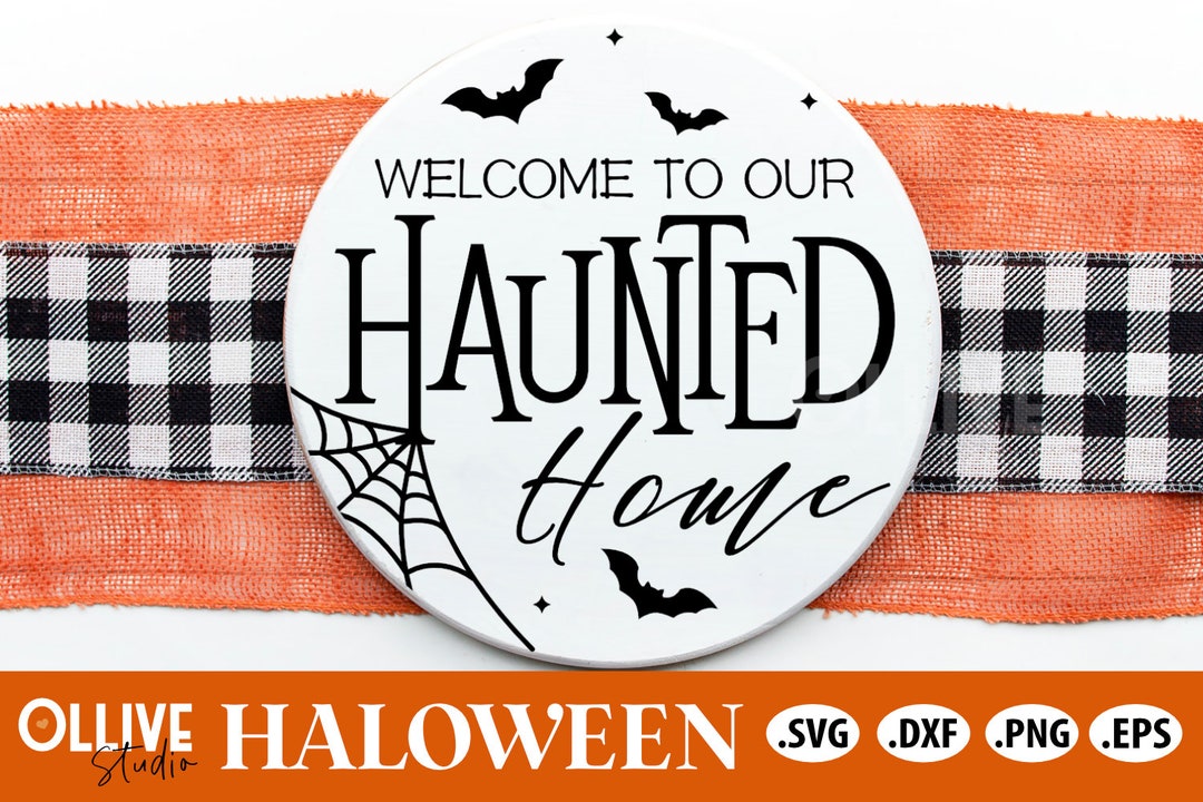 Welcome to Our Haunted Home Sign SVG - Etsy