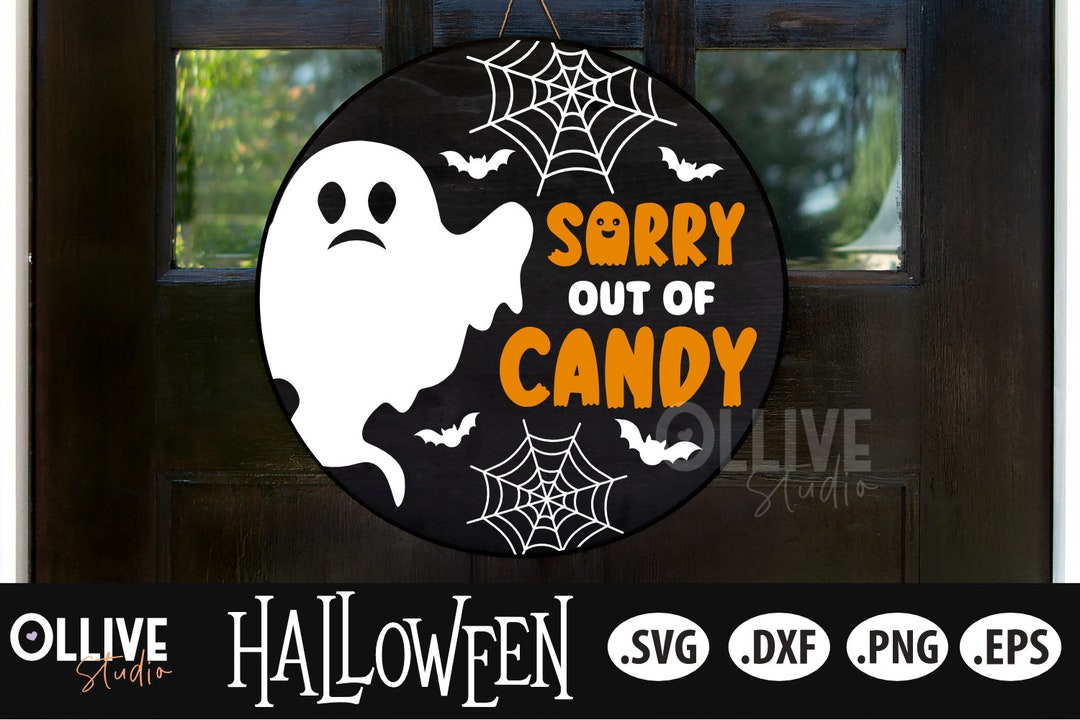 Halloween Sorry Out of Candy SVG | Halloween Ghost Sign SVG - Etsy