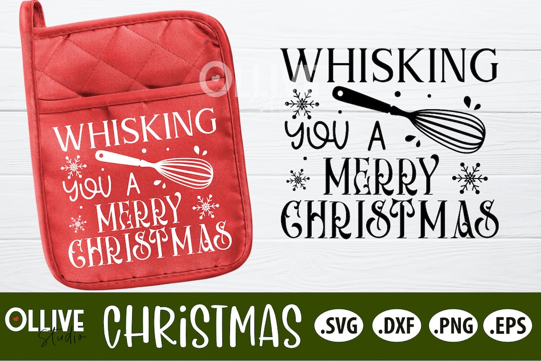 Whisking You Merry Christmas SVG | Christmas Pot Holder SVG - Etsy