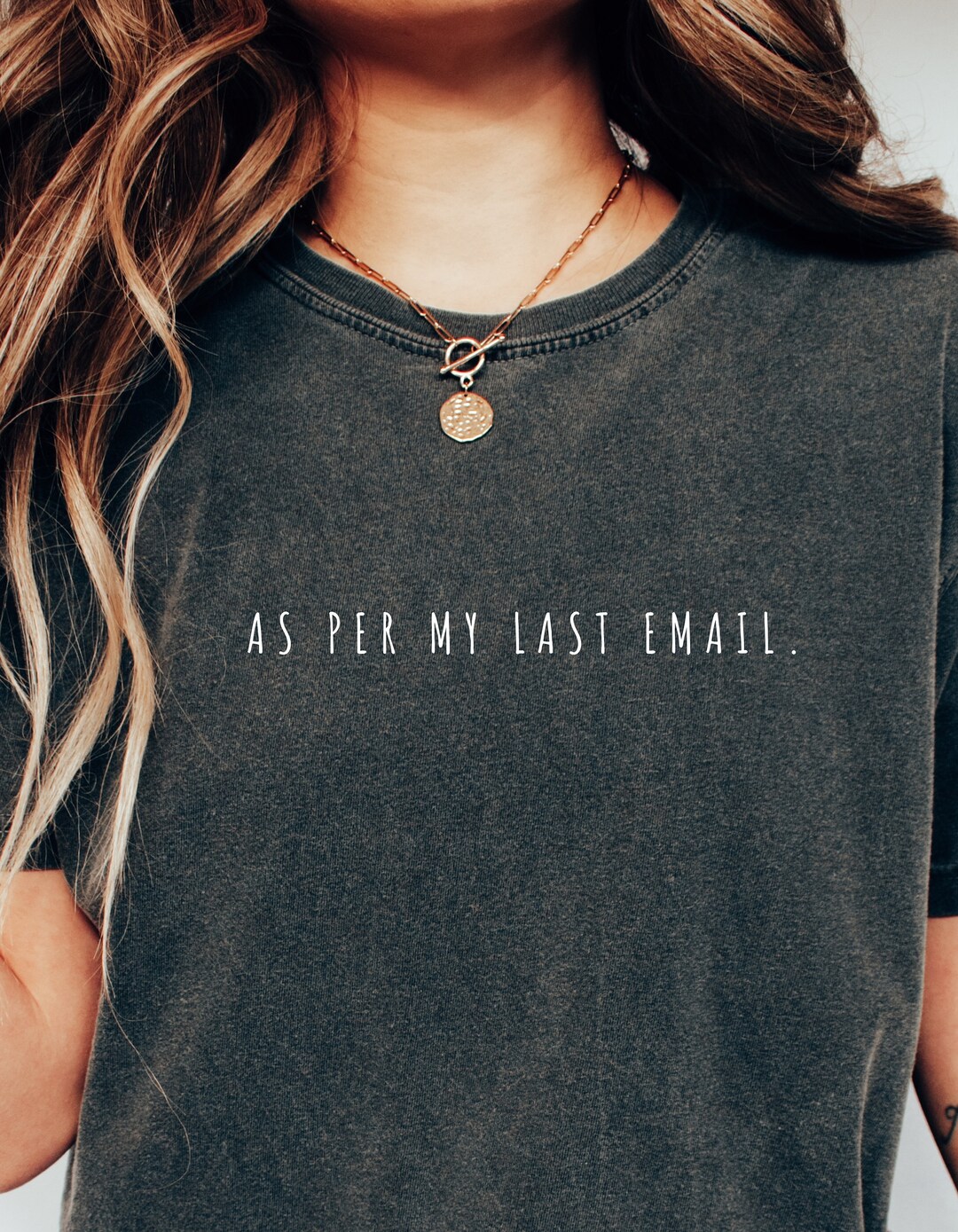 As per My Last Email Printed T-shirt, Funny Sarcastic Shirt, Comfy ...