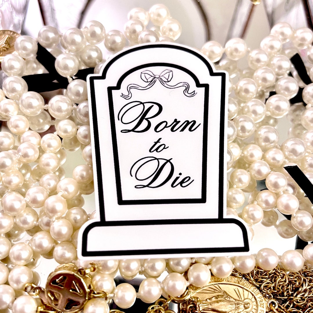 Born to Die Sticker Lana Del Rey Sticker, Coquette Sticker - Etsy