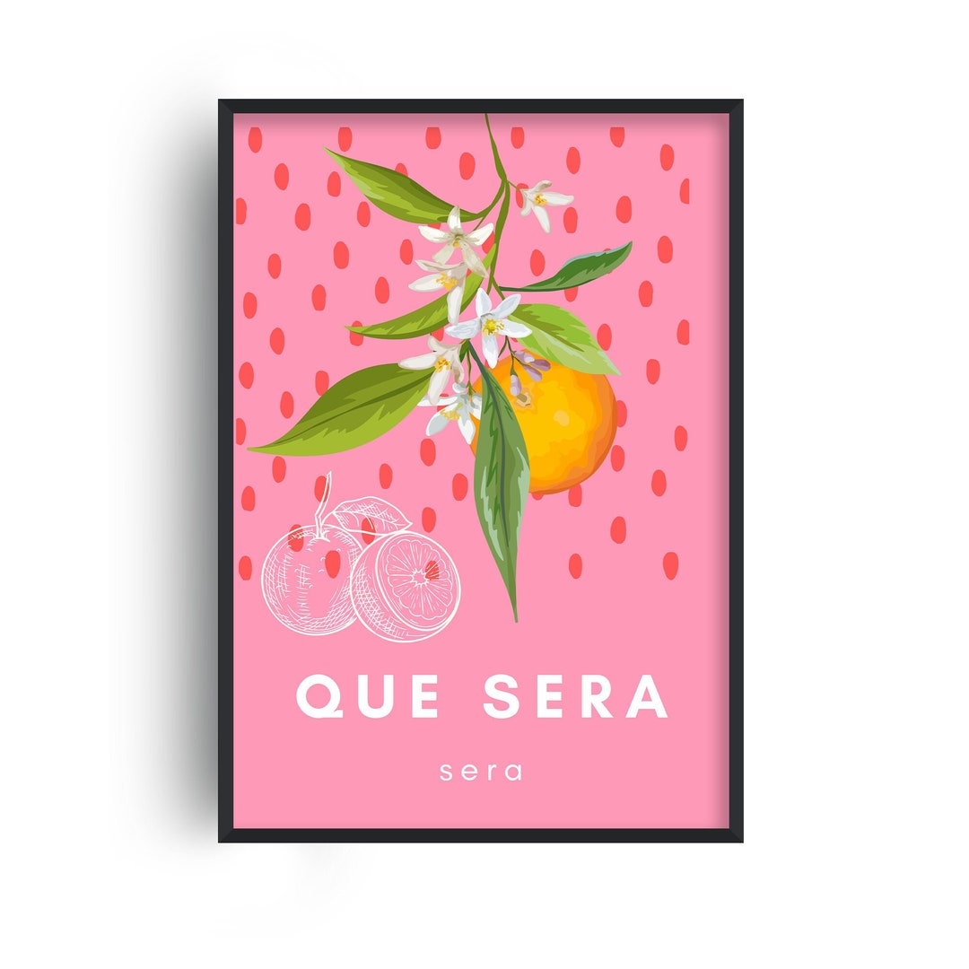 Que Sera Print, Que Sera Sera Wall Art, Que Sera Sera Poster, Famous ...