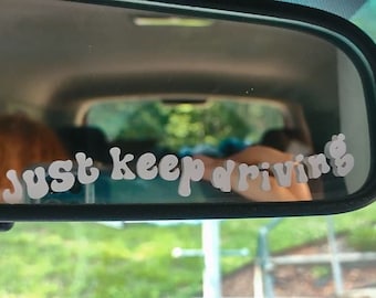 Just Keep Driving Car Mirror Decal, Car Mirror Sticker, Rear View ...