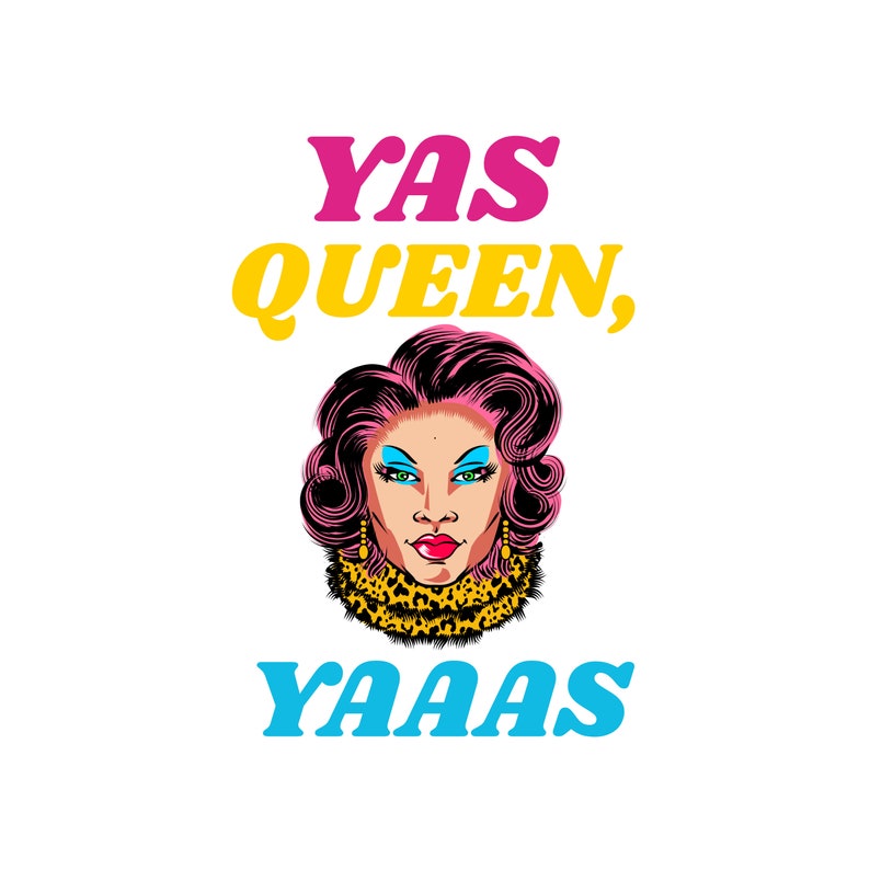 Yas Queen, YAASS. Digital Image PNG - Etsy