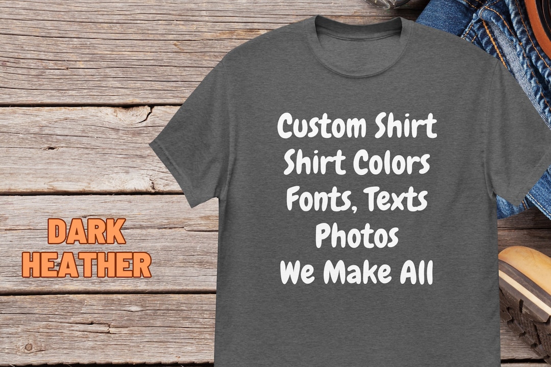 Design Your Own Shirt Custom Shirt Personalized Tshirt Father's Day ...