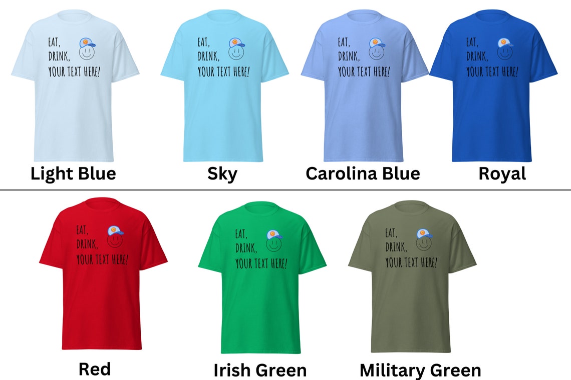 Customizable T-shirt Eat Drink Design Your Own Unique Shirt - Etsy