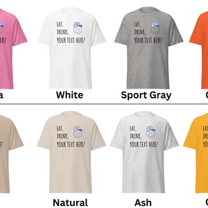 Customizable T-shirt Eat Drink Design Your Own Unique Shirt With ...