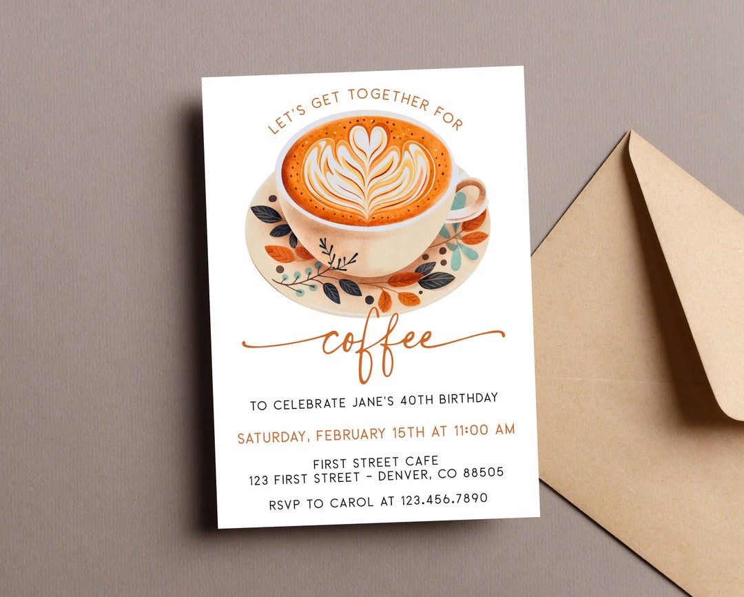 Let's Get Together for Coffee Invitation Template, Any Occasion Coffee ...