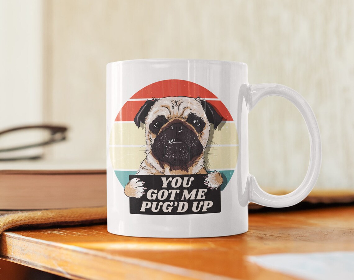 Got Me Pug'd up PNG, Pug Dog Life Png, Pug Dog Retro Sublimation, Dog ...