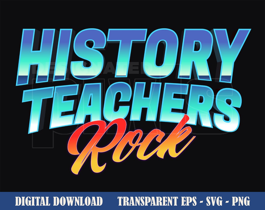 History Teacher Retro PNG SVG EPS, History Teachers Rock, History ...