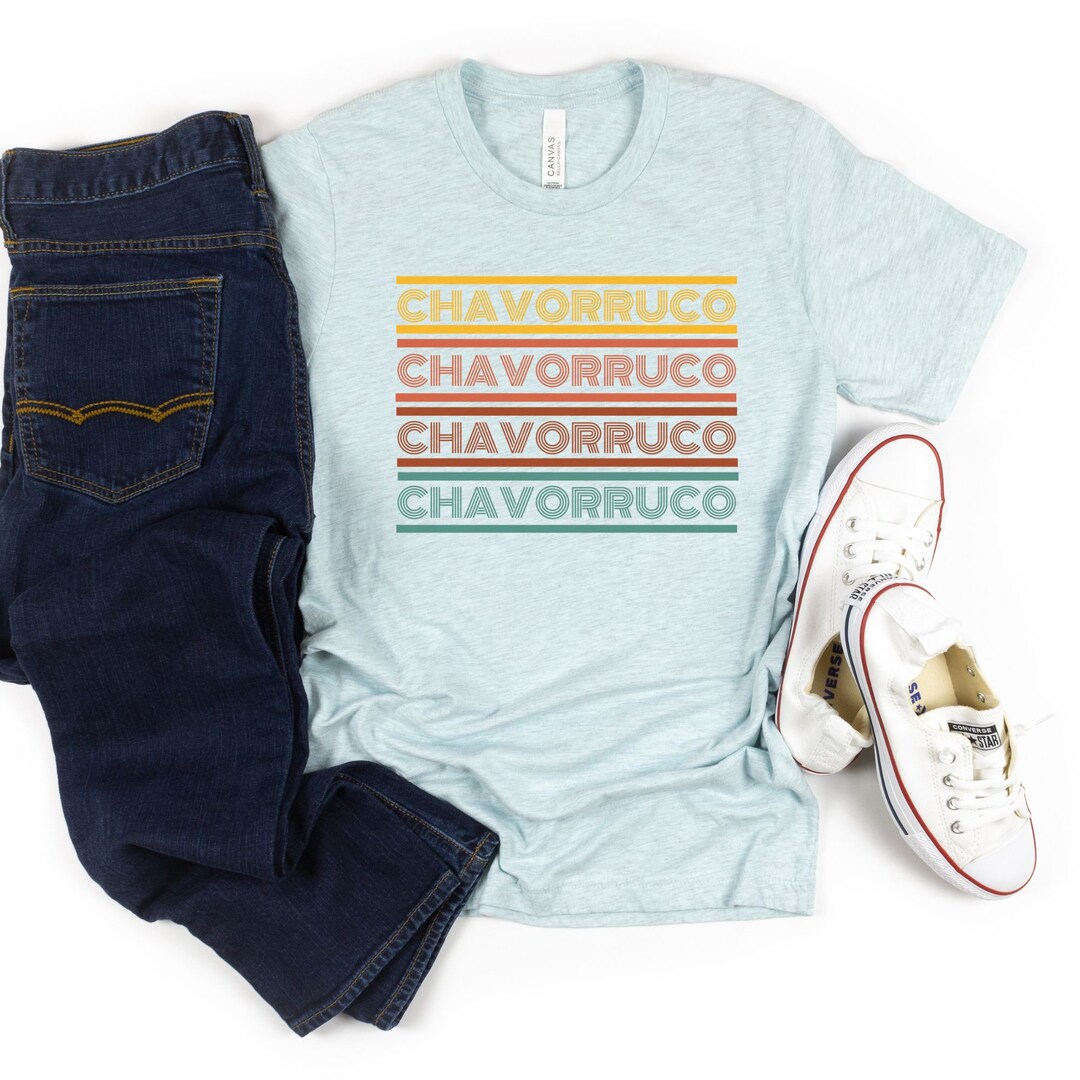 Chavorruco Tshirt, Chavorruco Shirt, Chavorruco Tee, Chavorruco Playera ...