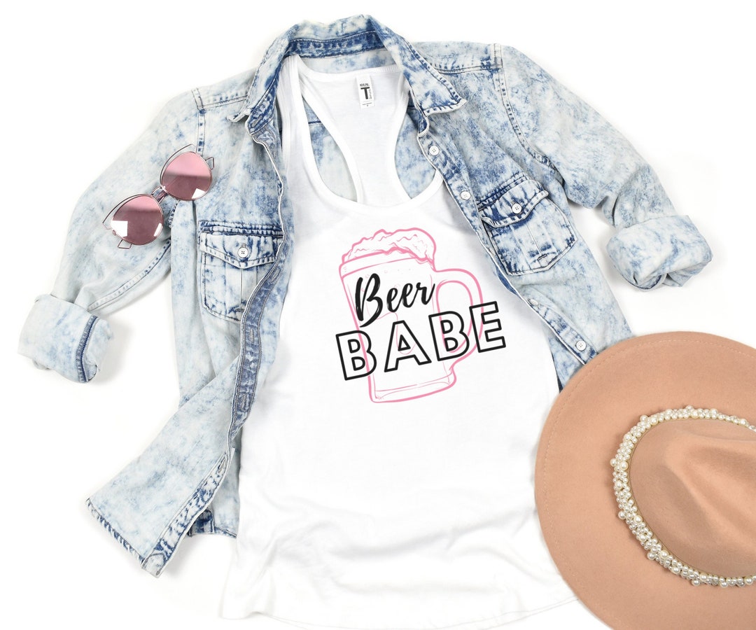 Beer Babe Shirt, Beer Babe Tank Top, Girls Drink Beer, Girls Love Beer ...