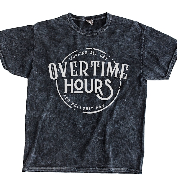 Overtime Hours Shirt - Etsy