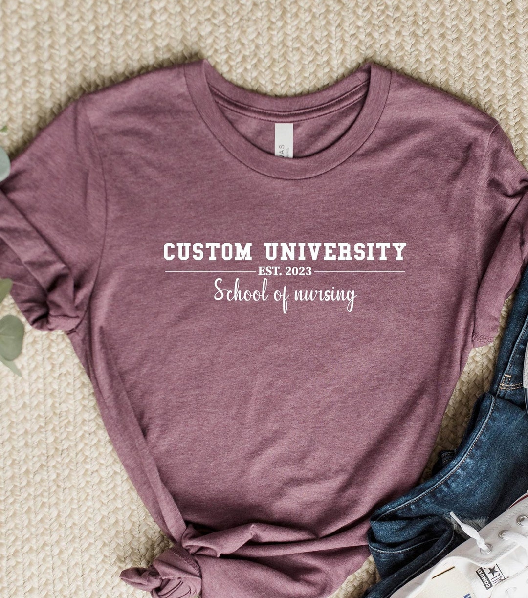 Custom University Est 2023 School of Nursing Shirt, Custom University ...