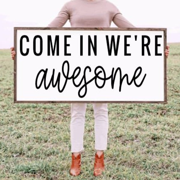Come in Were Awesome Sign - Etsy