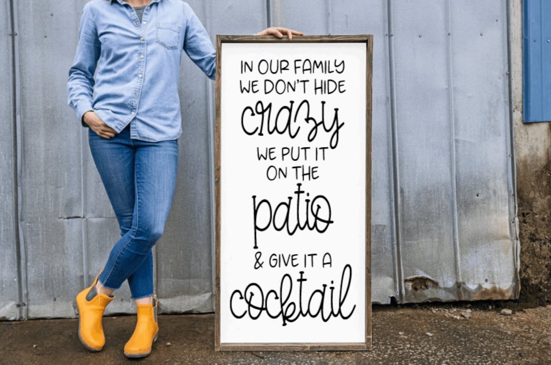 Patio Sign With Humorous Quote, Funny in This House We Don't Hide Crazy ...
