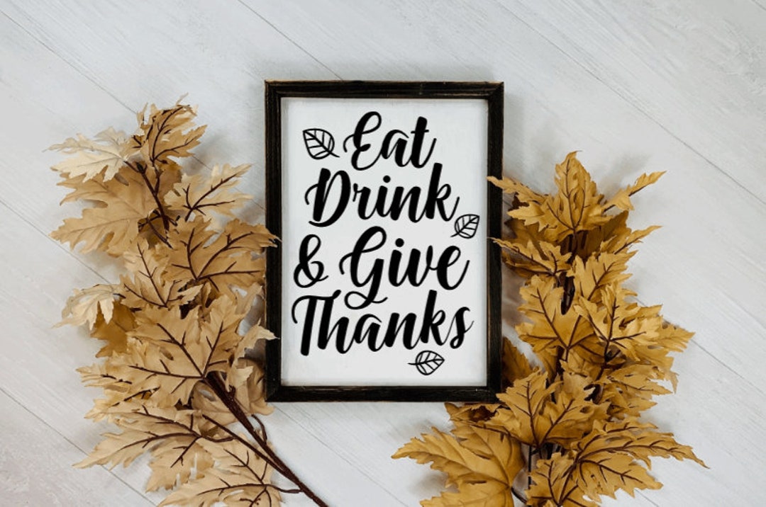 Eat Drink and Give Thanks Sign Wood Farmhouse Decor Fall - Etsy