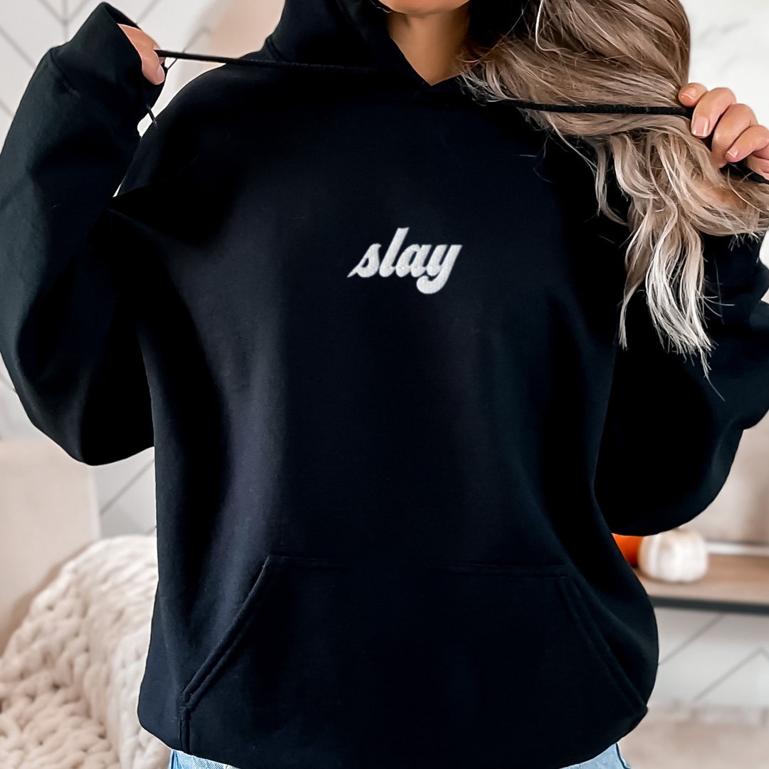 Embroidered Slay Hoodie, Slay Hoodie Sweatshirt, Unisex Slay Hoodie ...