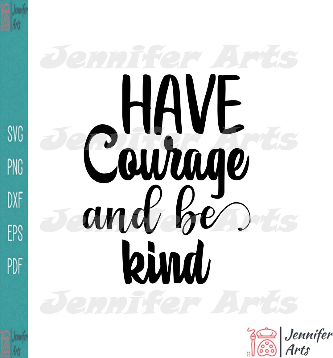 Have Courage and Be Kind Silhouette Svg | Digital Instant Download for ...