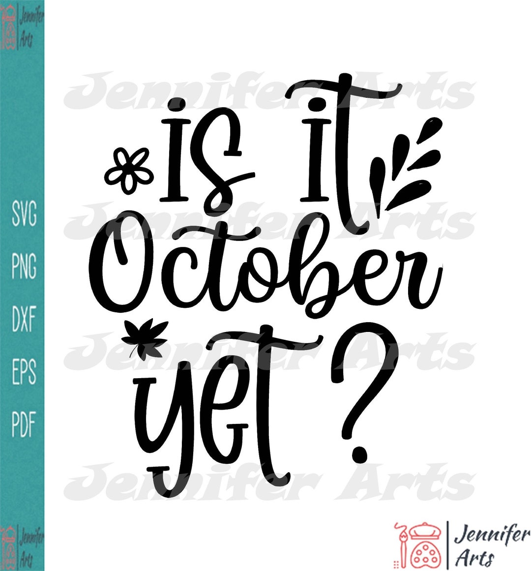 Is It Ocotber yet Silhouette Svg | Digital Instant Download for Cricut ...