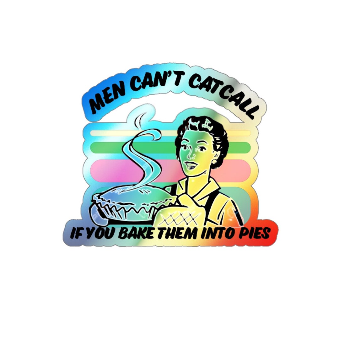 Men Can't Catcall Holographic Die-cut Sticker - Etsy