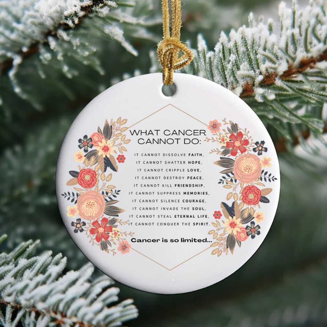 Encouraging Cancer Ornament, What Cancer Cannot Do, Cancer Survivor ...