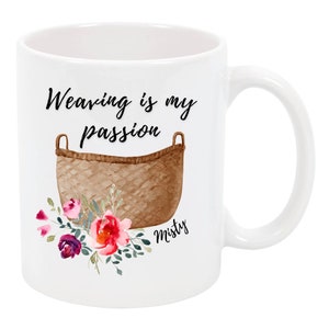 Personalized Basket Weaving Mug, Weaving is My Passion, Weaver Cup ...