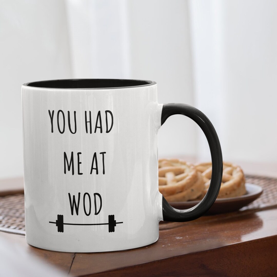 Funny Crossfit Mug, Funny Workout Mug, You Had Me at WOD, Crossfit Gift ...