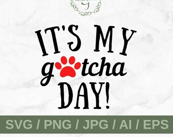 It's My Gotcha Day SVG, Kid's Adoption Cut File, Announcement Design ...