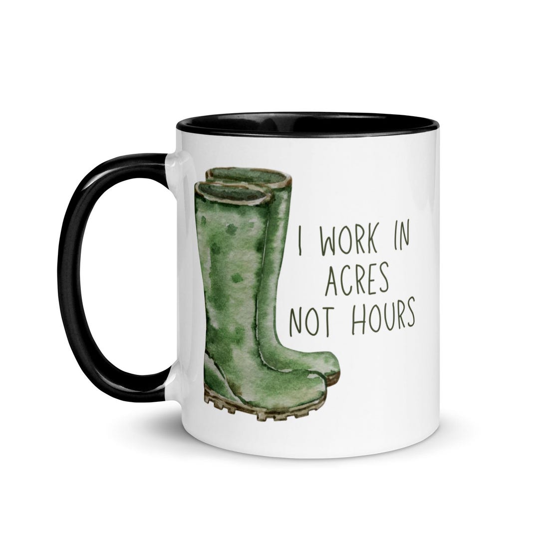 Green Wellies Mug With Farming Quote Farmer I Work in Acres Not Hours ...