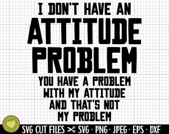 Attitude Problem Svg - Etsy