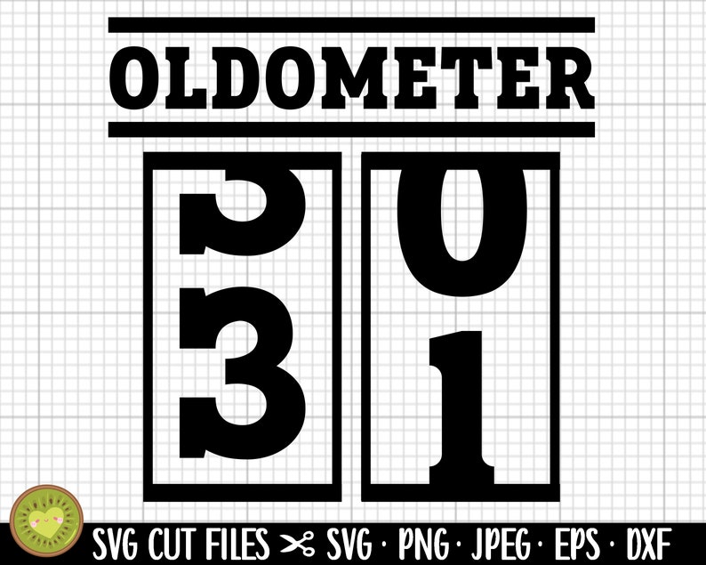 31st Birthday Svg 31 Years Old Svg 32nd Birthday Png Oldometer Turning ...
