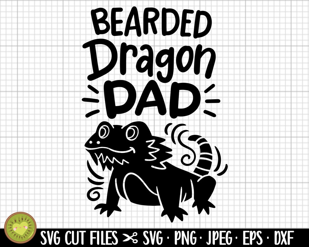Bearded Dragon Dad Svg Bearded Dragon Png Bearded Dragon Svg Cricut ...