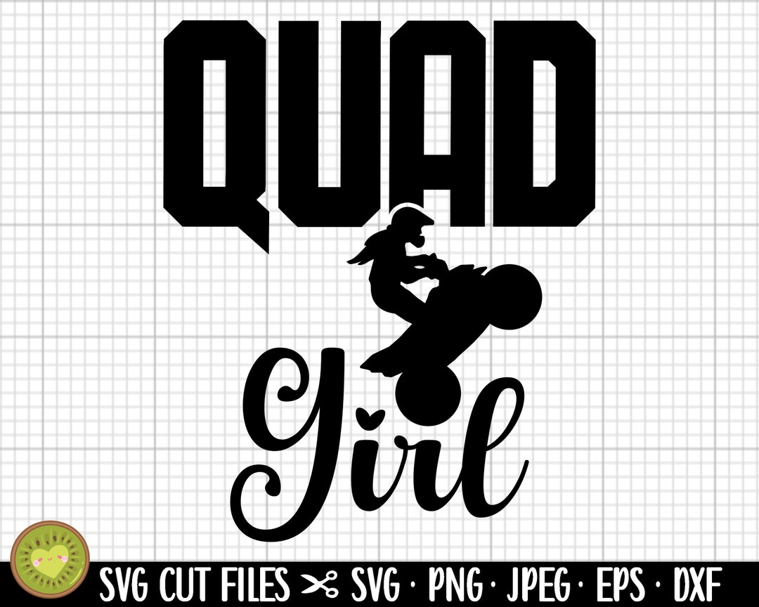 Quad Svg Cricut Shirt Cut File Quad Png 4 Wheeler Svg Png Girls Women ...
