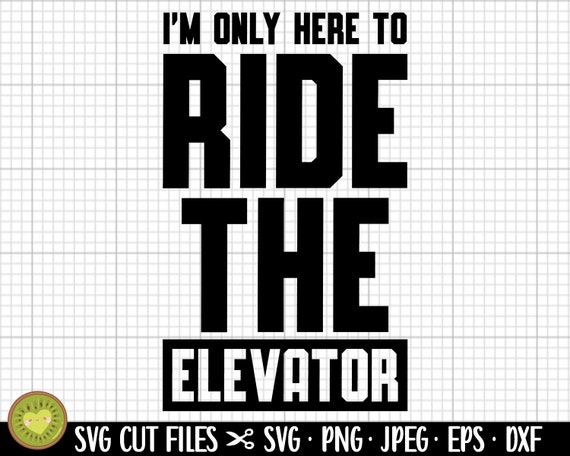 Elevator Svg Png Elevator Lover Svg Png Eps Dxf Cut File - Etsy