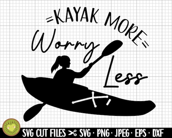 Kayak Svg Kayak Png Kayaking Svg - Etsy