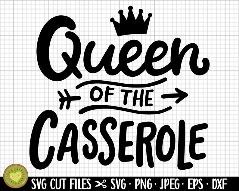 Casserole Svg Casserole Png Casserole Svg Cricut Queen of the Casserole ...