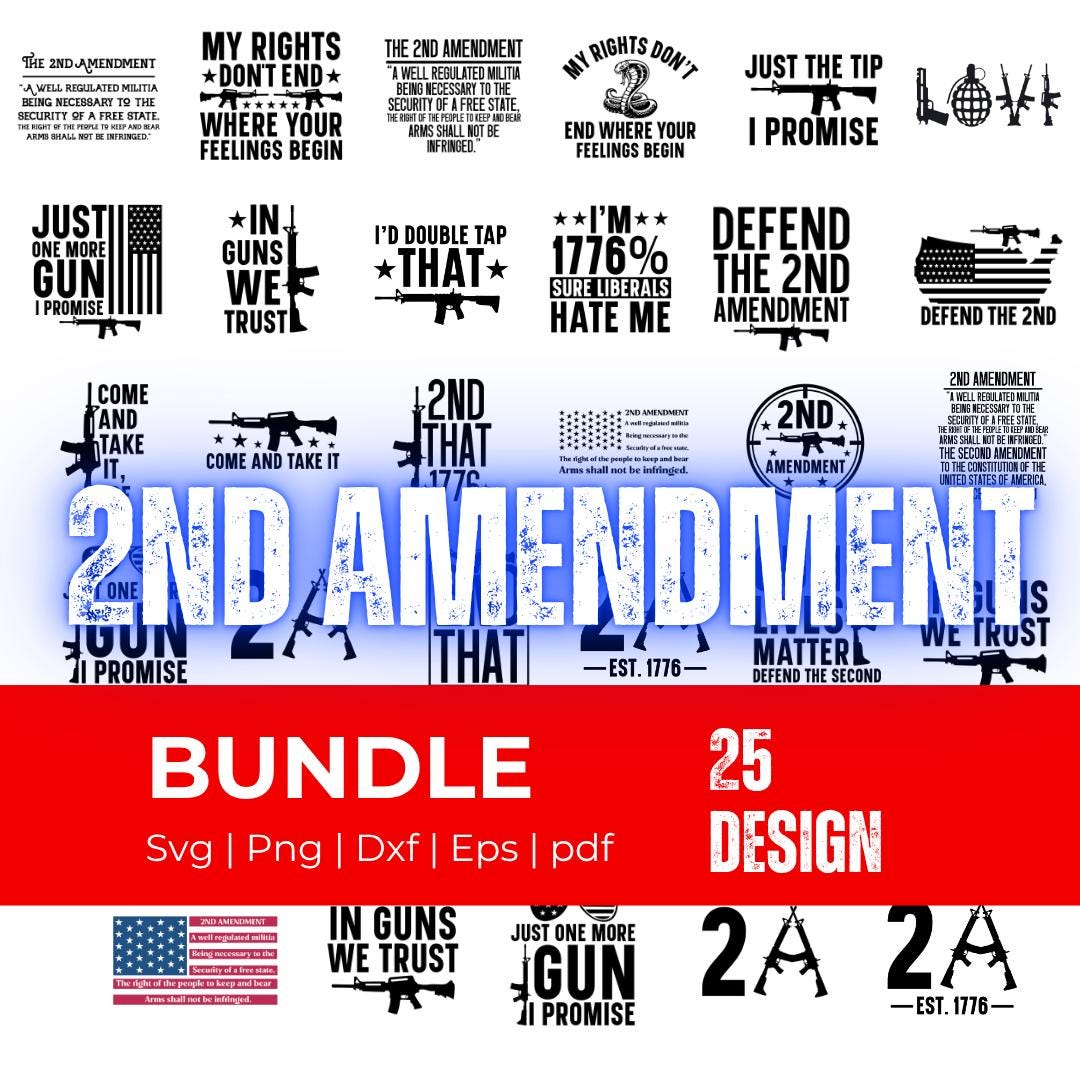 2nd Amendment SVG Bundle, Patriotic Gun Rights Designs (digital ...