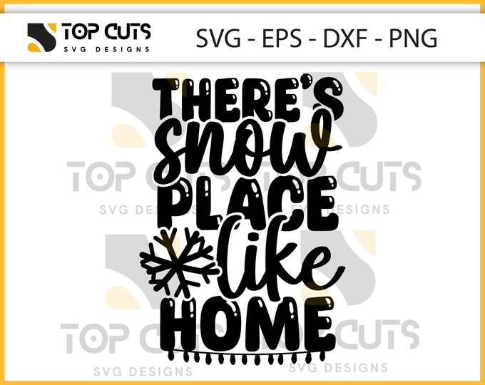 Theres Snow Place Like Home SVG DXF EPS Christmas Sign Cut Files ...