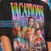 VACATIONS Vintage Shirt, Vacations Homage Tshirt, Vacations Fan Tees ...