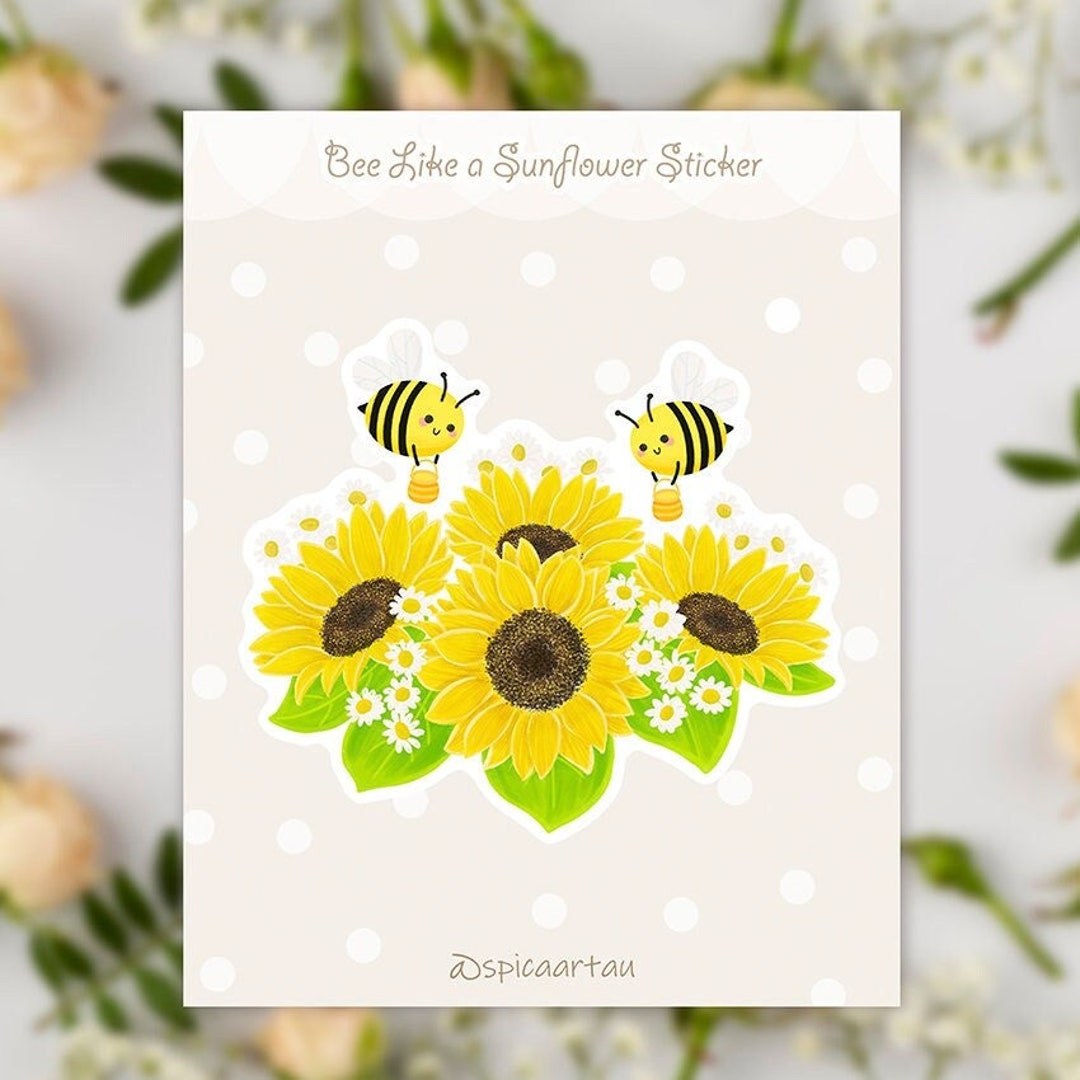 Bee Like a Sunflower Sticker, Bee & Sunflower, Die-cut Vinyl Sticker ...