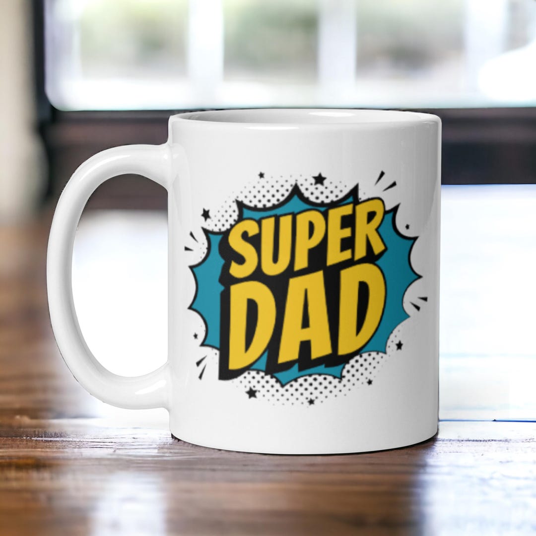 Super Dad Mug, Dad Mug, Fathers Day, Dad Gift, Superhero Dad, Gift for ...