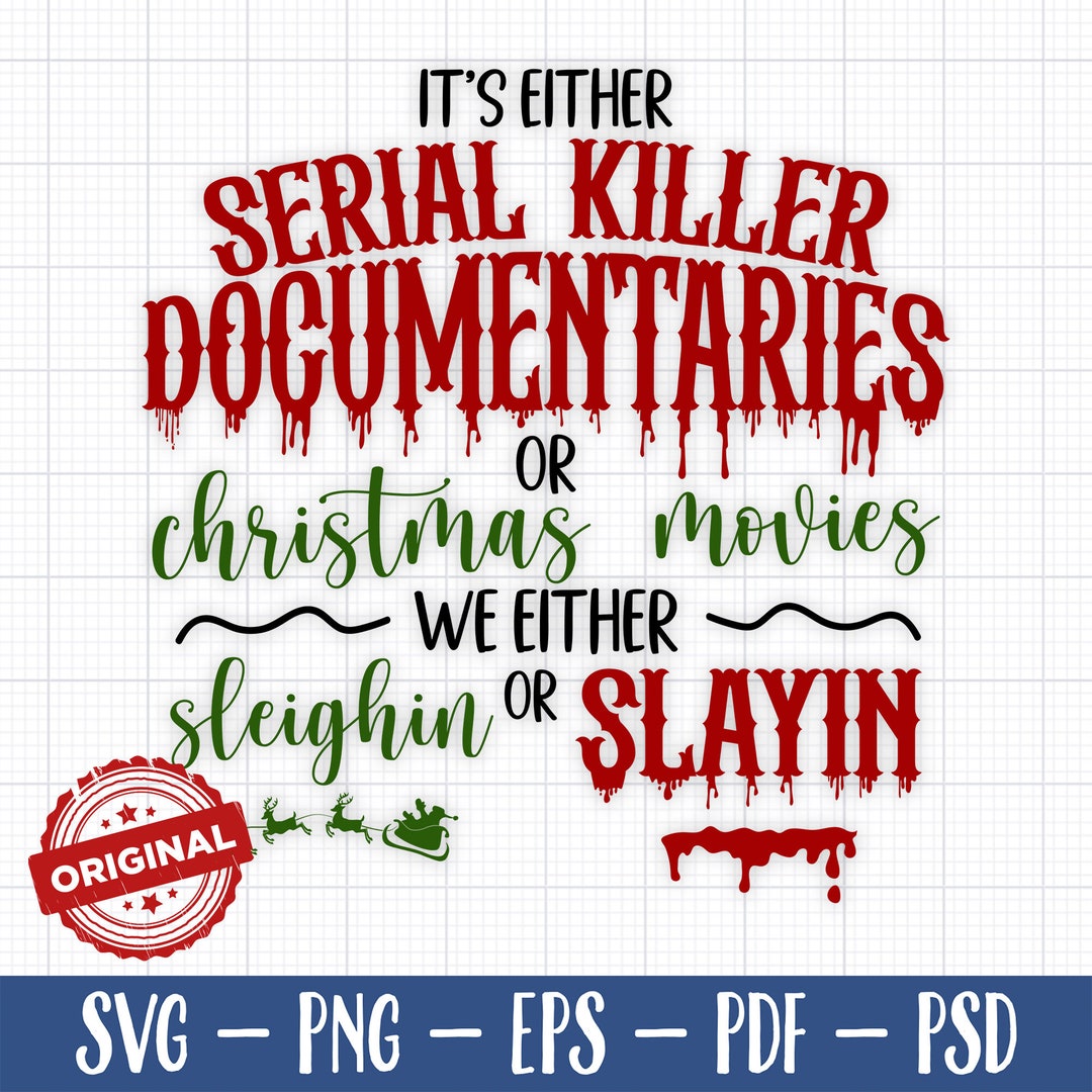 Sleighin or Slayin Svg, Horror Christmas Svg, Funny Christmas Svg ...
