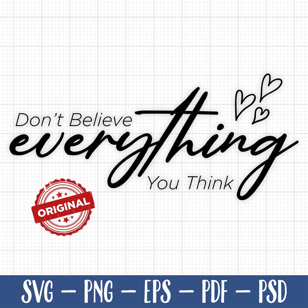 Don't Believe Everything You Think SVG, Woman Affirmation Svg, Positive ...