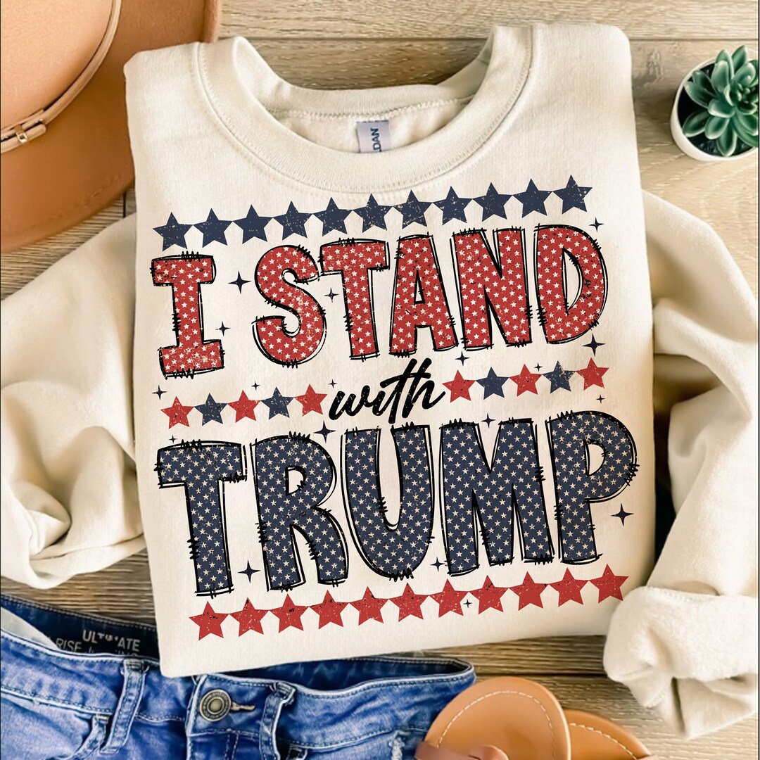 I Stand With Trump 2024 Png, American 4th of July Png, 4th of July Png ...